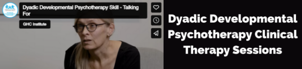 Dyadic Developmental Psychotherapy Clinical Sessions Available ...